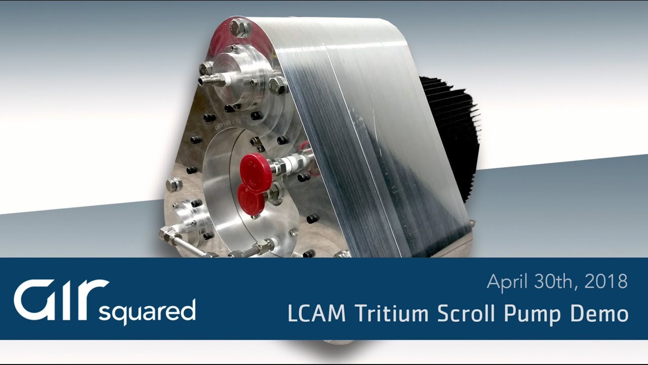 Liquid-Cooled All-Metal Tritium Scroll Vacuum Pump Demo - Air Squared ...